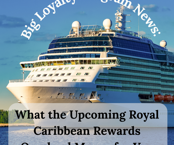 Big Loyalty Program News: What the Upcoming Royal Caribbean Rewards Ov ...